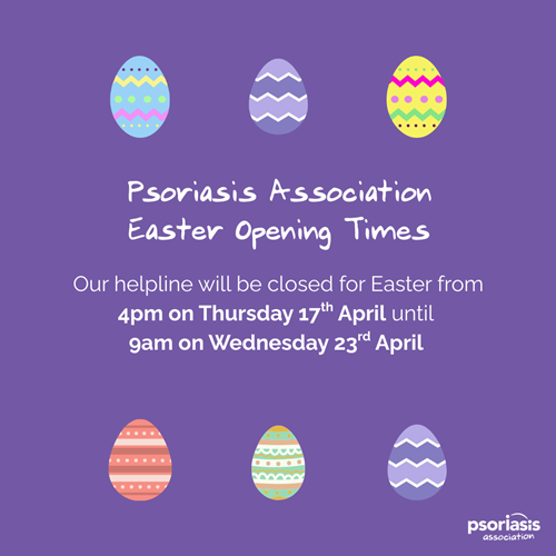 Easter Opening Times - Psoriasis Association